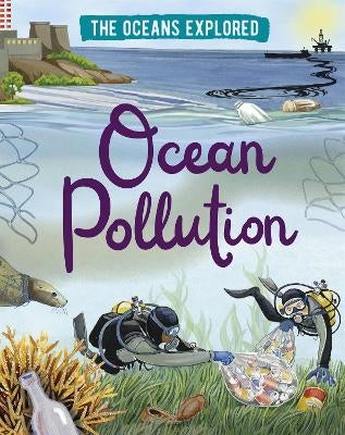 The Oceans Explored: Ocean Pollution by Claudia Martin | Paper Plus