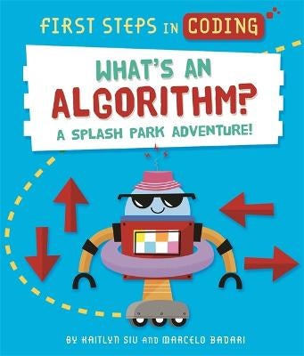 First Steps in Coding: What's an Algorithm? by Kaitlyn Siu | Paper Plus