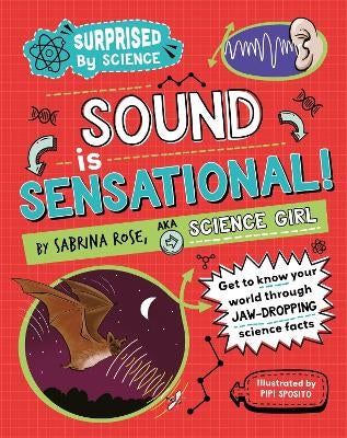Surprised by Science: Sound is Sensational! by Sabrina Rose Science ...
