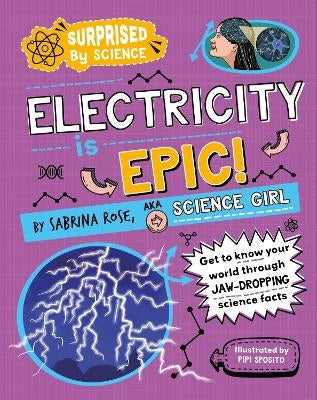 Surprised by Science: Electricity is Epic! by Sabrina Rose Science Girl ...
