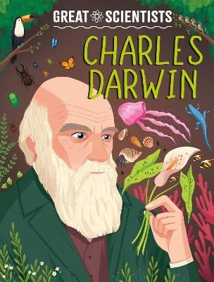 Great Scientists: Charles Darwin by Anna Baker | Paper Plus