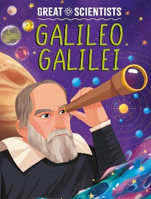 Great Scientists: Galileo Galilei by Anna Baker | Paper Plus