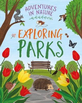 Adventures in Nature: Exploring Parks by Jen Green | Paper Plus