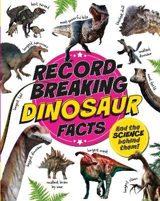 Record-Breaking: Dinosaur Facts by Izzi Howell | Paper Plus
