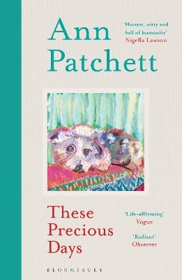 These Precious Days by Ann Patchett | Paper Plus