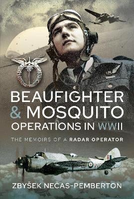 Beaufighter and Mosquito Operations in WWII by John Pemberton | Paper Plus
