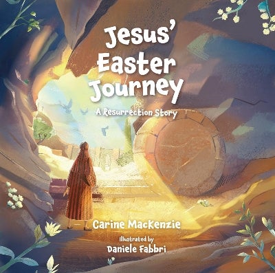 Jesus’ Easter Journey by Carine MacKenzie | Paper Plus