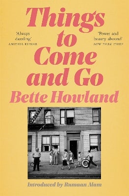 Things to Come and Go by Bette Howland | Paper Plus