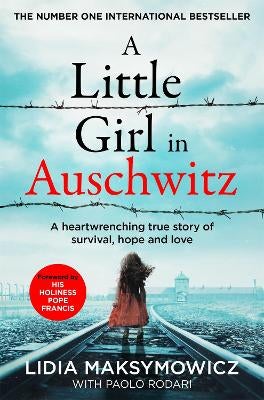 A Little Girl in Auschwitz by Lidia Maksymowicz | Paper Plus