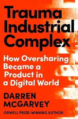 Trauma Industrial Complex by Darren McGarvey | Paper Plus