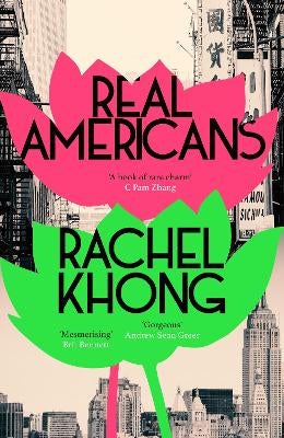 Real Americans by Rachel Khong | Paper Plus