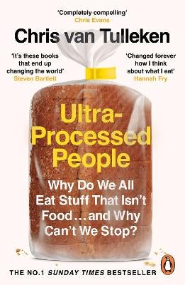 Ultra-Processed People by Chris van Tulleken | Paper Plus