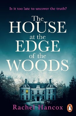 The House at the Edge of the Woods by Rachel Hancox | Paper Plus