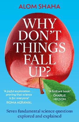 Why Don't Things Fall Up? by Alom Shaha | Paper Plus