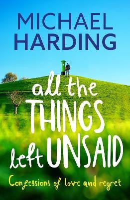All the Things Left Unsaid by Michael Harding | Paper Plus
