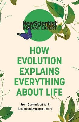 How Evolution Explains Everything About Life by New Scientist | Paper Plus