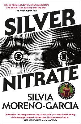 Silver Nitrate by Silvia Moreno-Garcia | Paper Plus