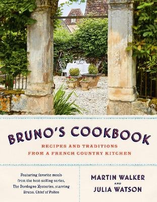 Bruno's Cookbook by Martin Walker, Julia Watson | Paper Plus