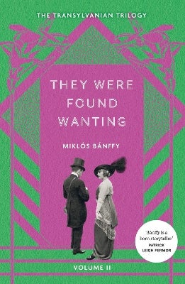 They Were Found Wanting by Miklós Bánffy | Paper Plus