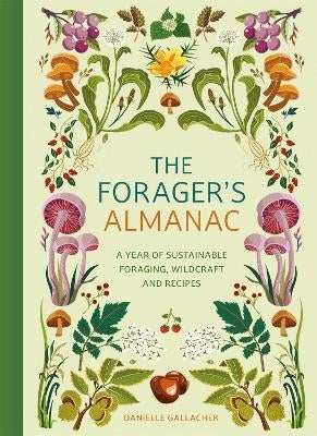 The Forager's Almanac by Danielle Gallacher | Paper Plus