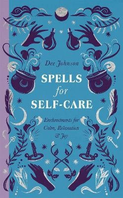 Spells for Self-Care by Dee Johnson | Paper Plus