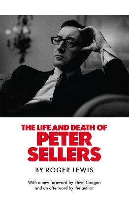The Life and Death of Peter Sellers by Roger Lewis | Paper Plus