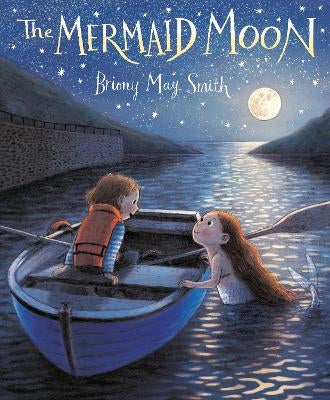 The Mermaid Moon by Briony May Smith | Paper Plus