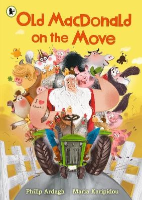Old MacDonald on the Move by Philip Ardagh | Paper Plus