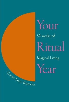Your Ritual Year by Emma Lucy Knowles | Paper Plus