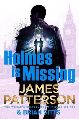 Holmes Is Missing by James Patterson | Paper Plus