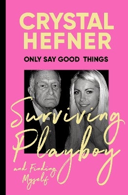 Only Say Good Things by Crystal Hefner | Paper Plus