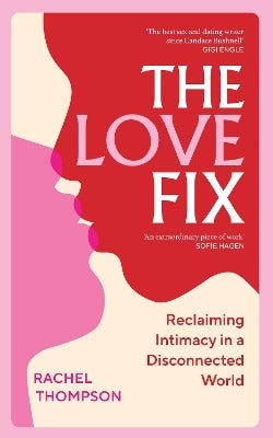 The Love Fix by Rachel Thompson | Paper Plus