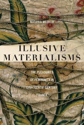 Illusive Materialisms by Natania Meeker | Paper Plus