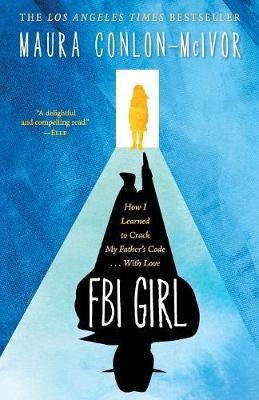 FBI Girl by Maura Conlon-McIvor | Paper Plus