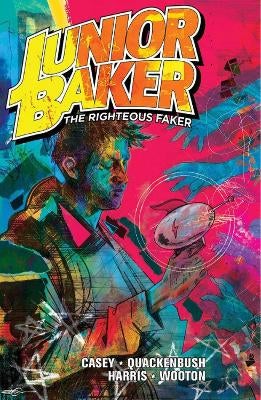 Junior Baker The Righteous Faker by Joe Casey | Paper Plus