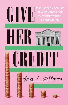 Give Her Credit by Grace L. Williams | Paper Plus