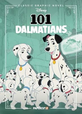 Disney Classic Graphic Novel: 101 Dalmatians by The Disney Comics Group ...