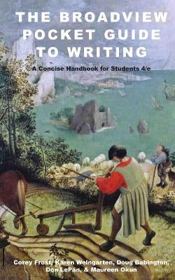 The Broadview Pocket Guide to Writing: A Concise Handbook for Students ...