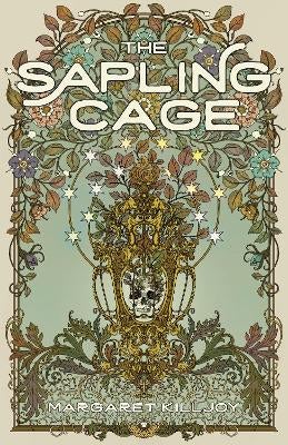 The Sapling Cage by Margaret Killjoy | Paper Plus