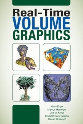 Real-Time Volume Graphics by Klaus Engel, Markus Hadwiger, Joe Kniss, Christof Rezk-Salama ...