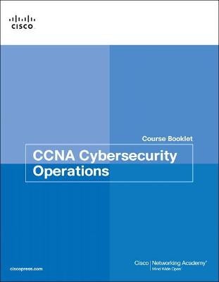 CCNA Cybersecurity Operations Course Booklet by Cisco Networking Academy | Paper Plus