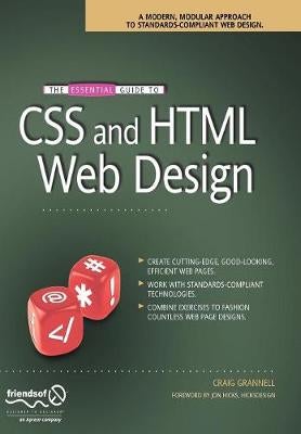 The Essential Guide to CSS and HTML Web Design by Craig Grannell ...