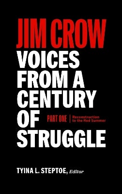 Jim Crow: Voices From A Century Of Struggle (loa #376) by Tyina L ...