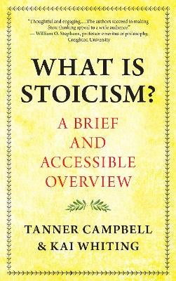 What Is Stoicism? by Tanner Campbell, Kai Whiting | Paper Plus