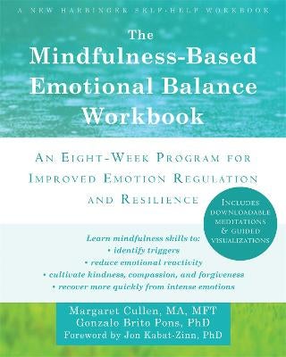 The Mindfulness-Based Emotional Balance Workbook by Margaret Cullen ...