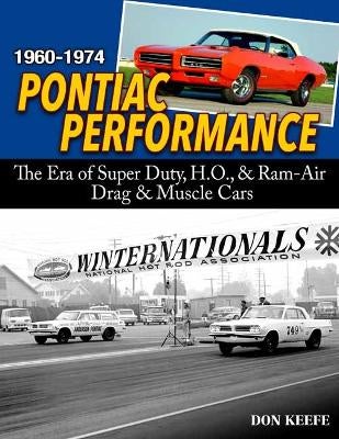 Pontiac Performance 1960-1974 by Don Keefe | Paper Plus