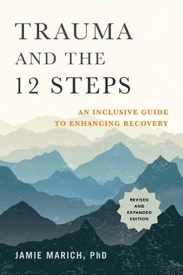 Trauma and the 12 Steps by Jamie Marich | Paper Plus
