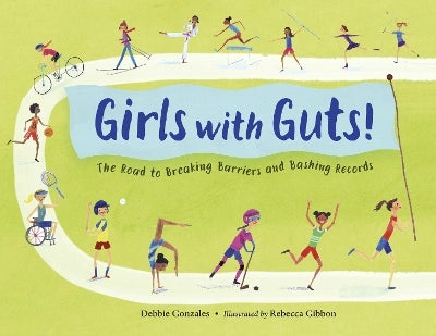 Girls with Guts! by Debbie Gonzales, Rebecca Gibbon | Paper Plus