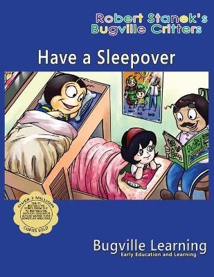 Have a Sleepover. A Bugville Critters Picture Book by Bugville Learning ...