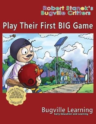 Play Their First BIG Game. A Bugville Critters Picture Book by Bugville ...